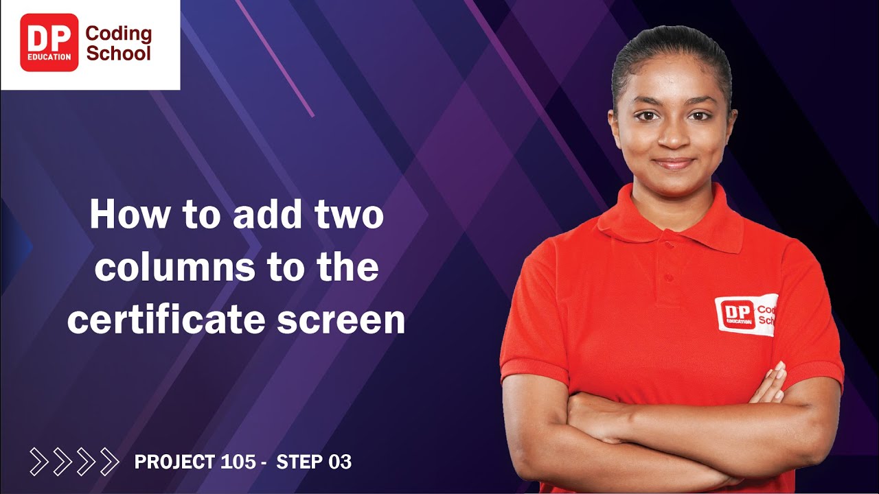 Project 105 Step 3 - How to add two columns to the certificate screen ...
