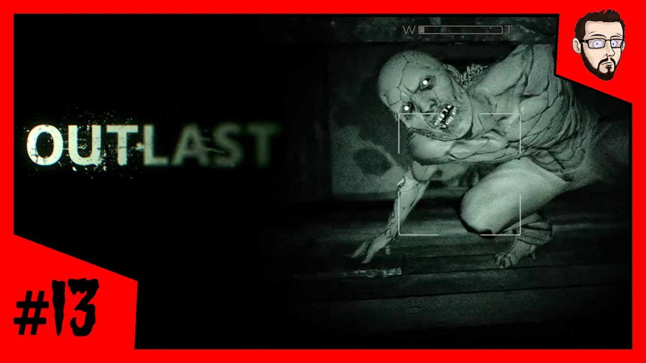 Outlast - Let's Play 13 - Follow The Blood II - YouTube
