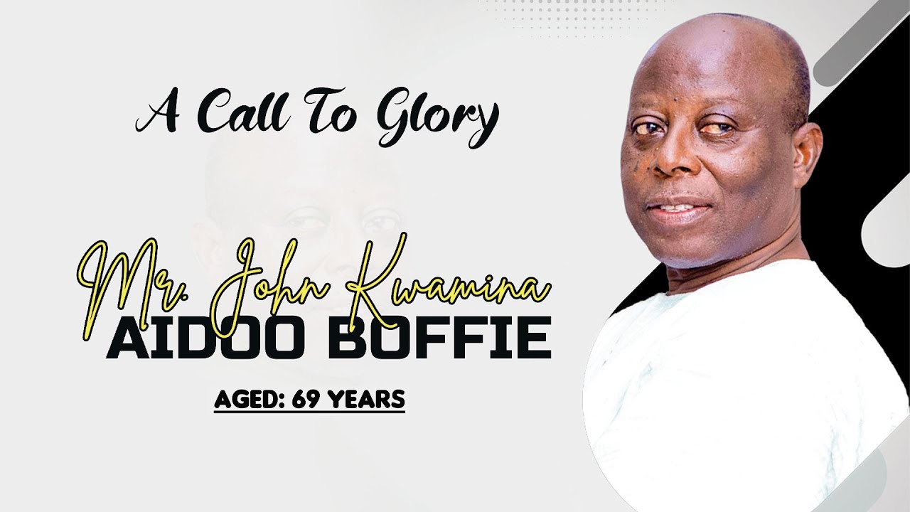BURIAL SERVICE OF THE LATE JOHN KWAMINA AIDOO BOFFIE - YouTube