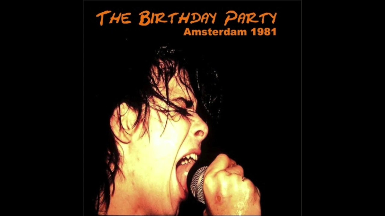 The Birthday Party - Amsterdam 1981 - YouTube