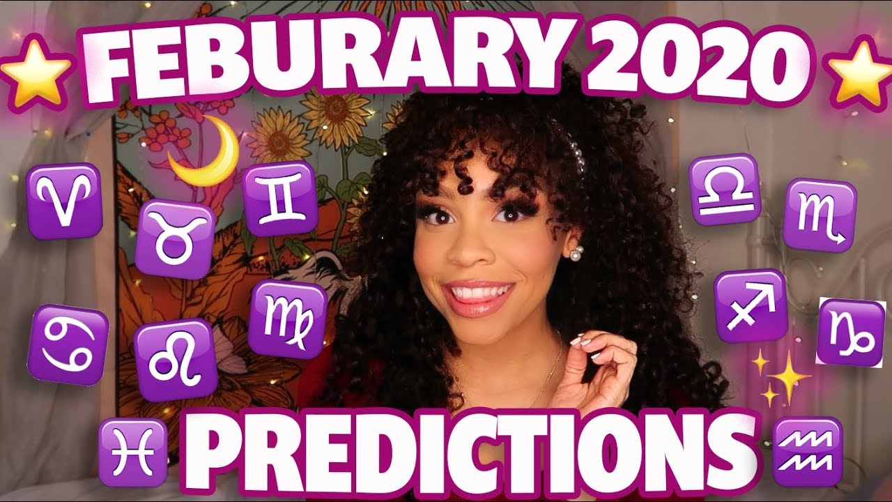 February ⭐️PREDICTIONS⭐️ For Your ZODIAC Sign | 2020 - YouTube
