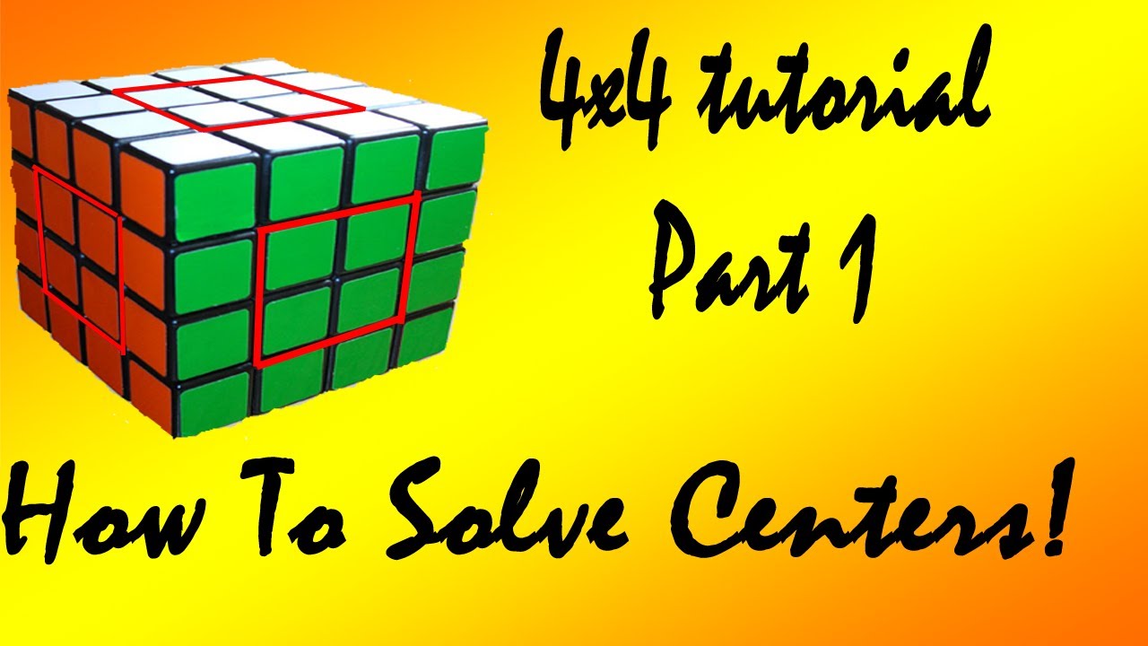 4x4 Tutorial- Part 1: How To Solve Centers - YouTube