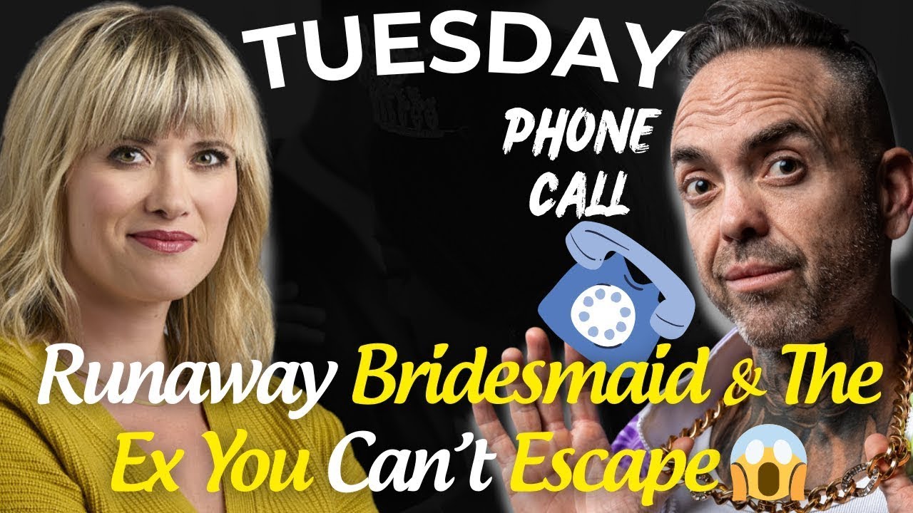 Awkward Tuesday Phone Call | Runaway Bridesmaids, Shocking Confessions ...