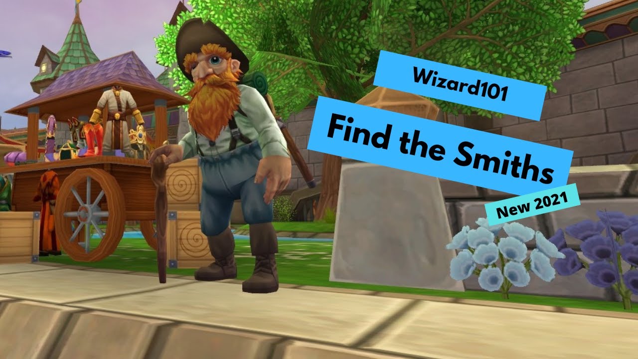 Wizard 101 Wizard City Find The Smiths Guide 2021 - YouTube