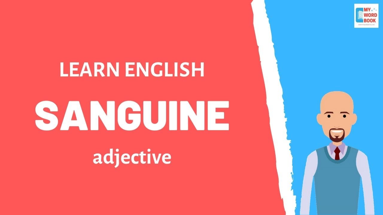 Sanguine | Meaning with examples | My Word Book - YouTube