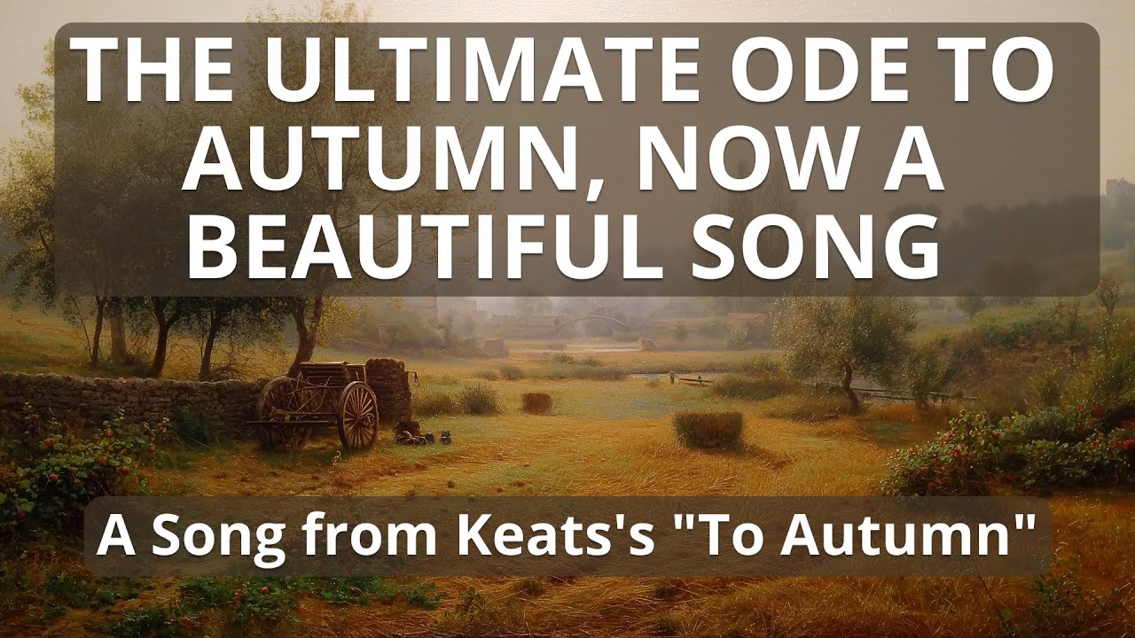 "To Autumn" - John Keats (A Song) - YouTube