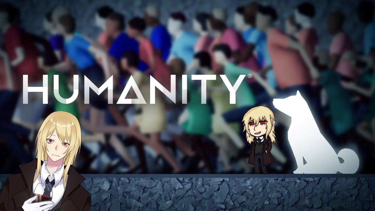 Humanity: The Final Push For Humanity! [Part 4] - YouTube