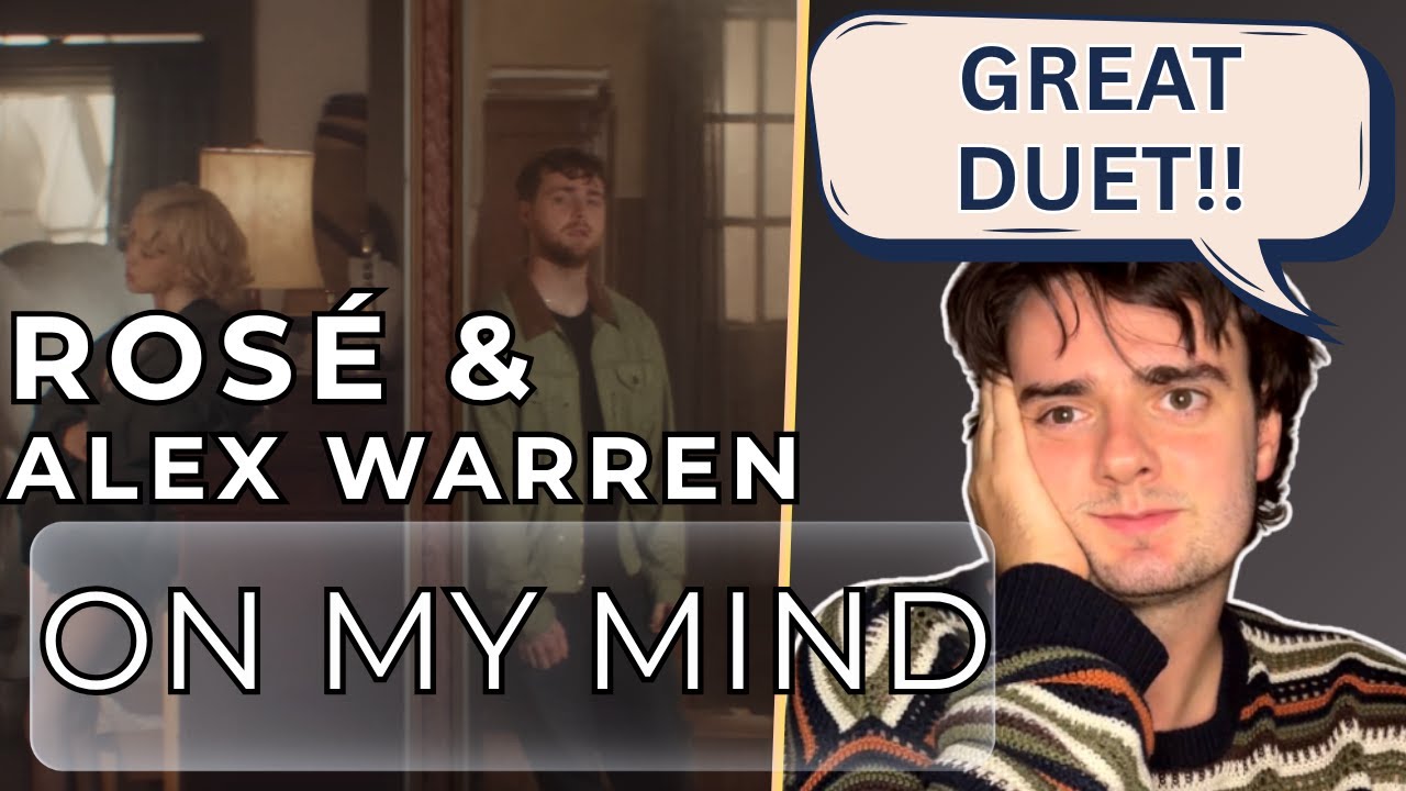 reacting to Alex Warren & ROSÉ – 'On My Mind' (Official Music Video ...