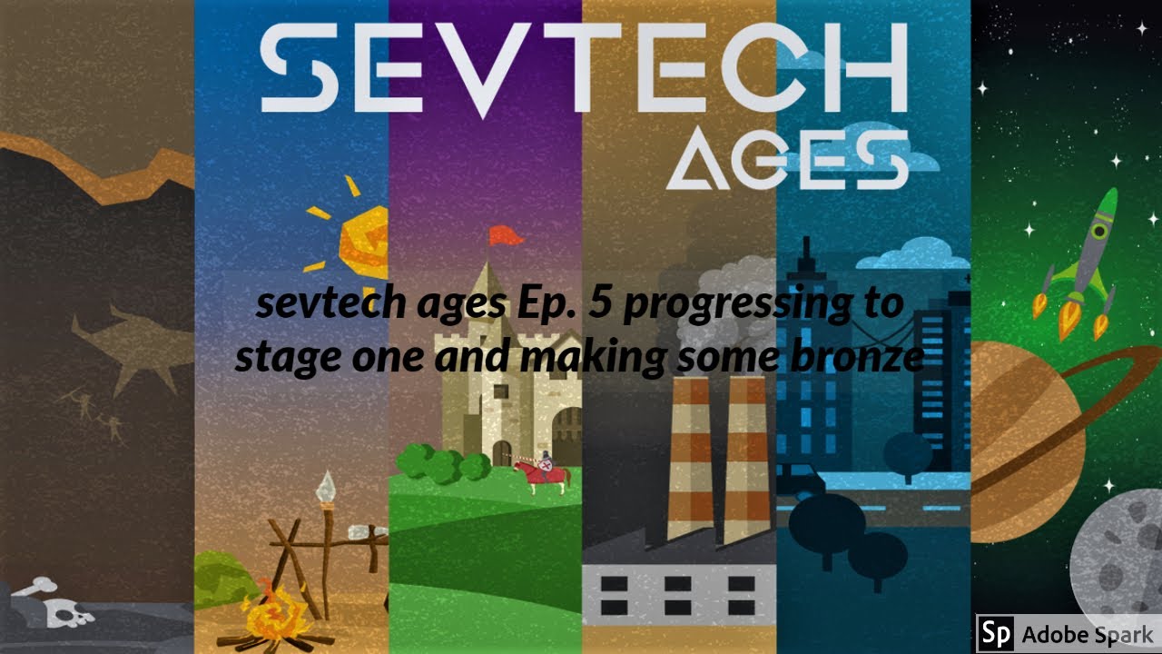 sevtech ages Ep. 5 progressing to stage 1 and making some bronze - YouTube