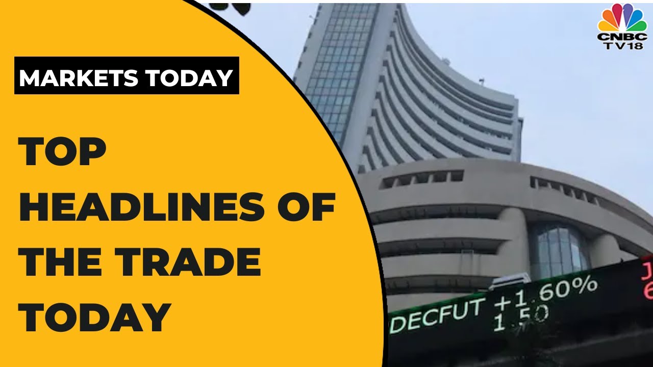 Stock Market News: Catch All The Top Highlights Of The Trade Today ...