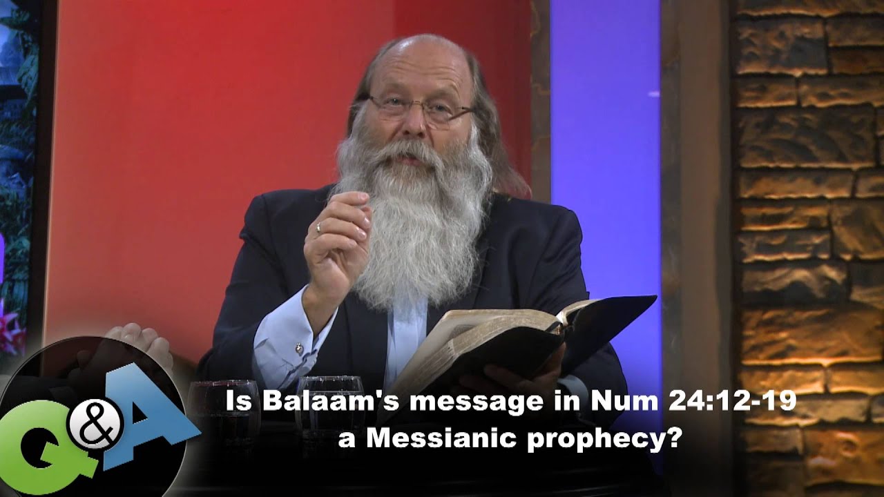 Is Balaam's message in Numbers 24:12-19 a Messianic prophecy? - YouTube