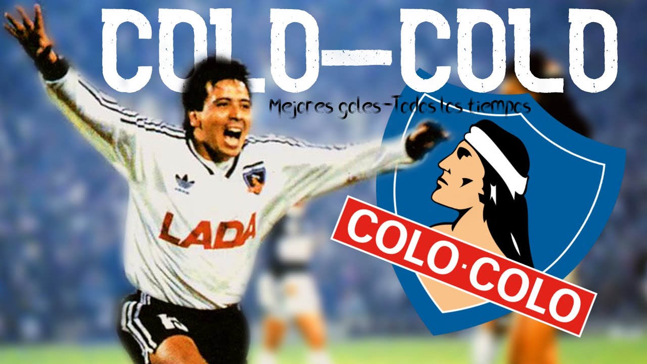 Colo - Colo | Mejores Goles ᴴᴰ - YouTube