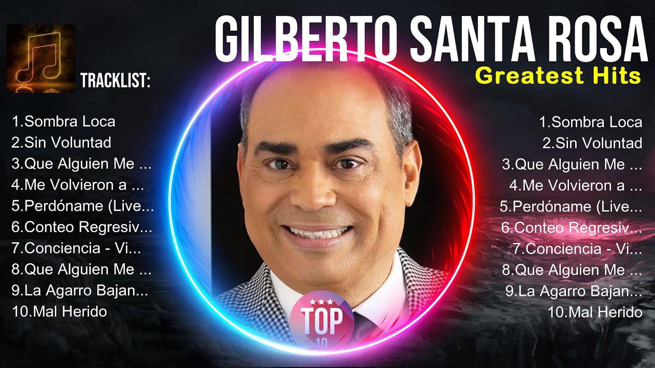 Gilberto Santa Rosa MIX songs ️ Gilberto Santa Rosa Top Songs ️ ...