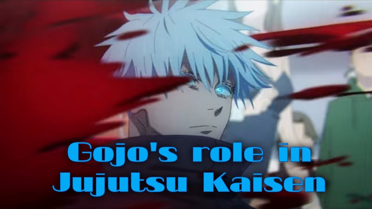 Gojo role in jujutsu kaisen explained in hindi - YouTube