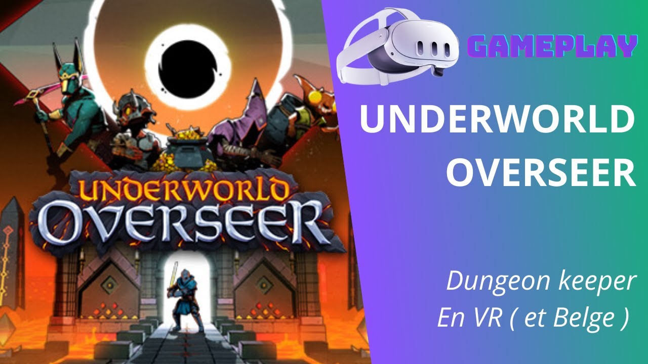 GAMEPLAY : UNDERWORLD OVERSEER - Un Dungeon Keeper Like en VR qui est ...