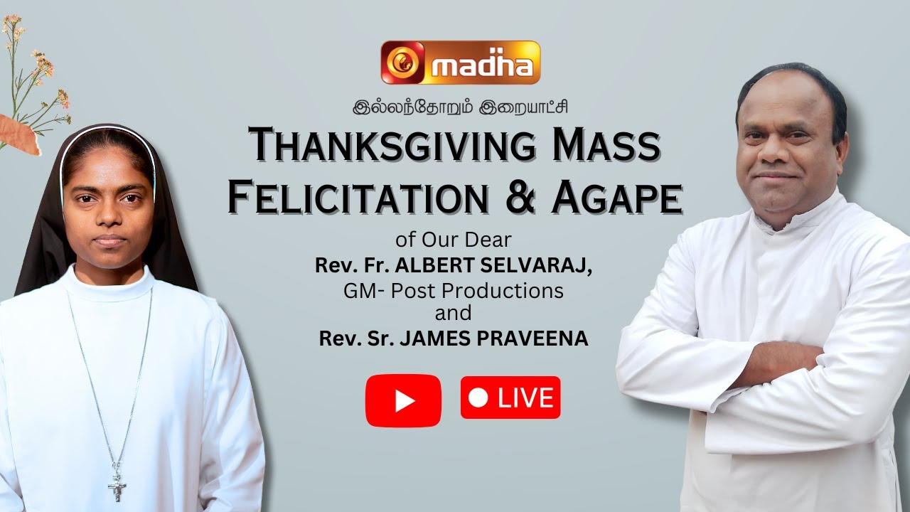 🔴 LIVE | Thanksgiving Mass & Felicitation of Rev. Fr. Albert Selvaraj ...
