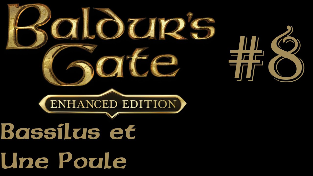 Baldur's Gate Enhanced Edition #8 : Bassilus et une Poule - YouTube