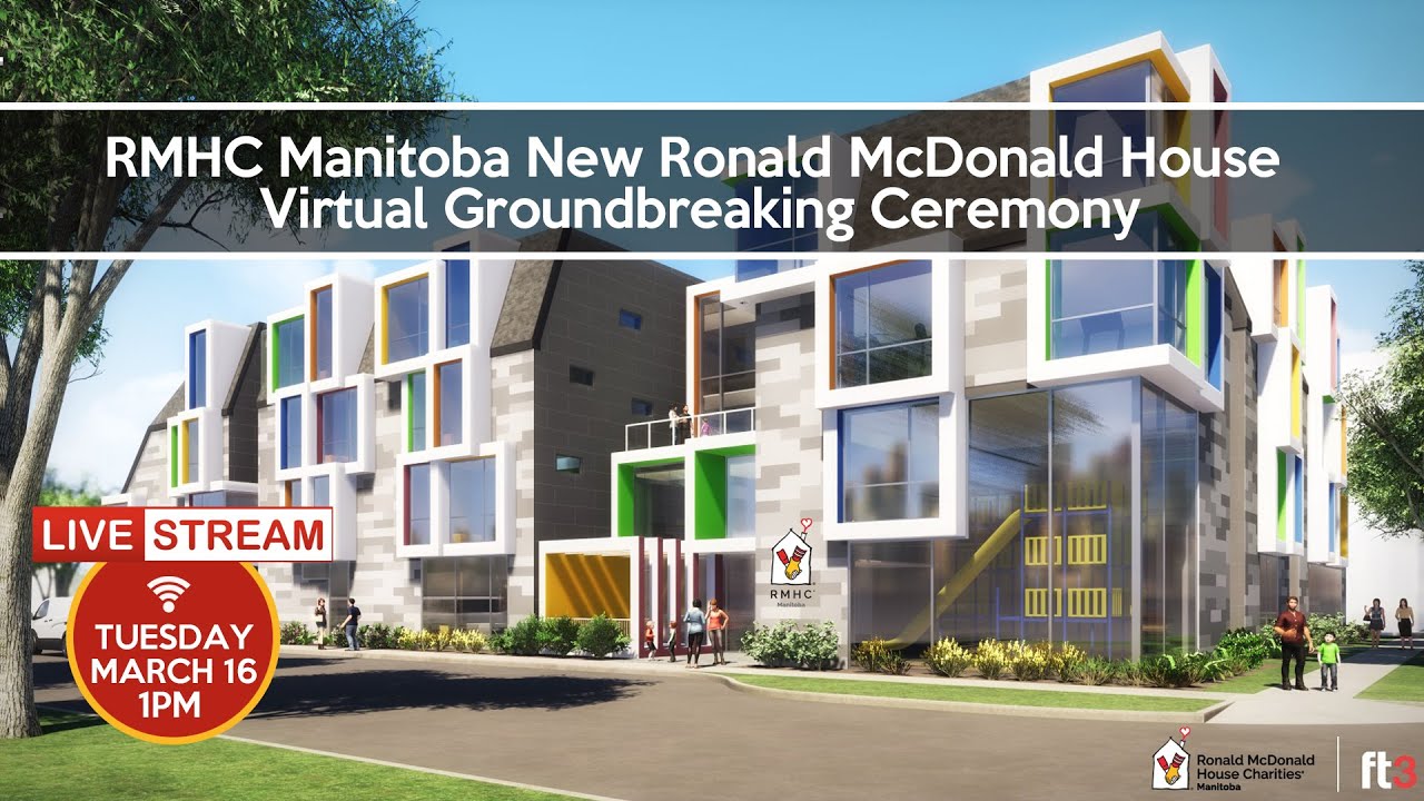 RMHC Manitoba New Ronald McDonald House Virtual Groundbreaking Ceremony ...