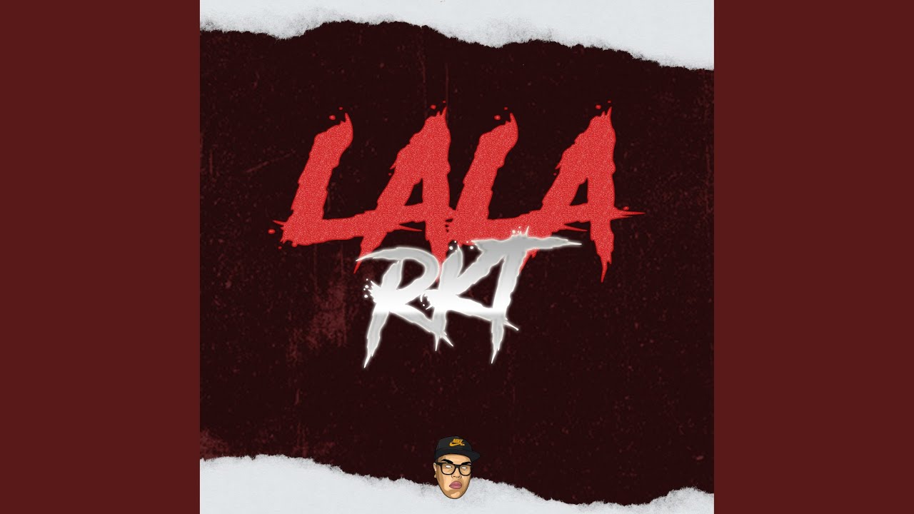 Lala Rkt - YouTube Music