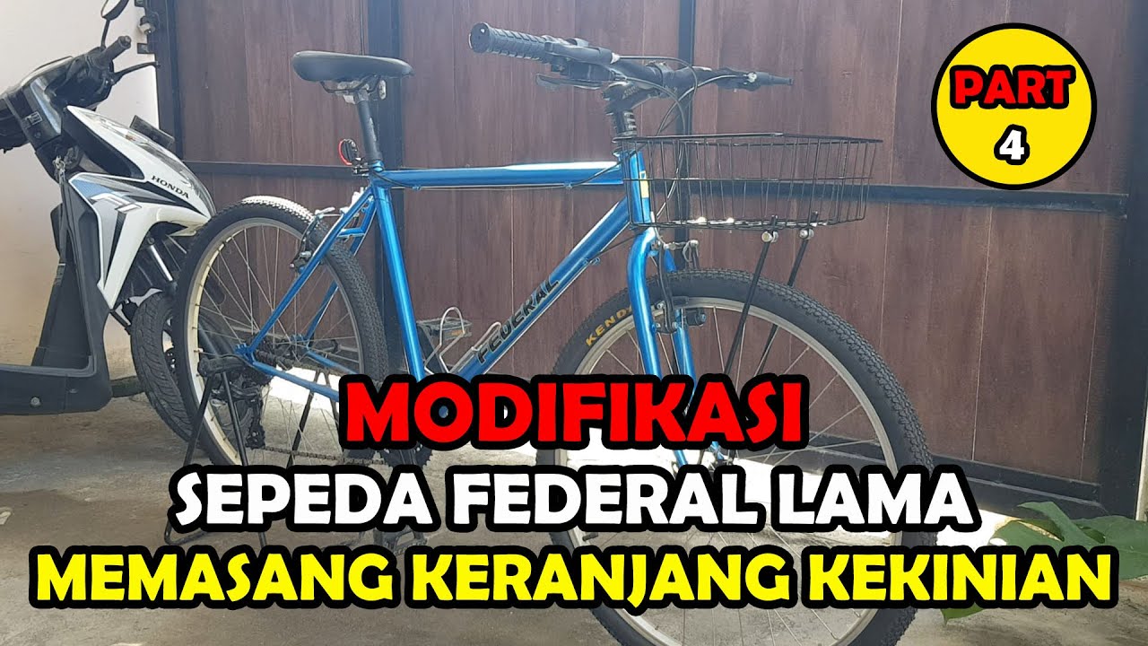 Modifikasi Sepeda Federal Lama, Memasang Keranjang Commuter Bike - YouTube