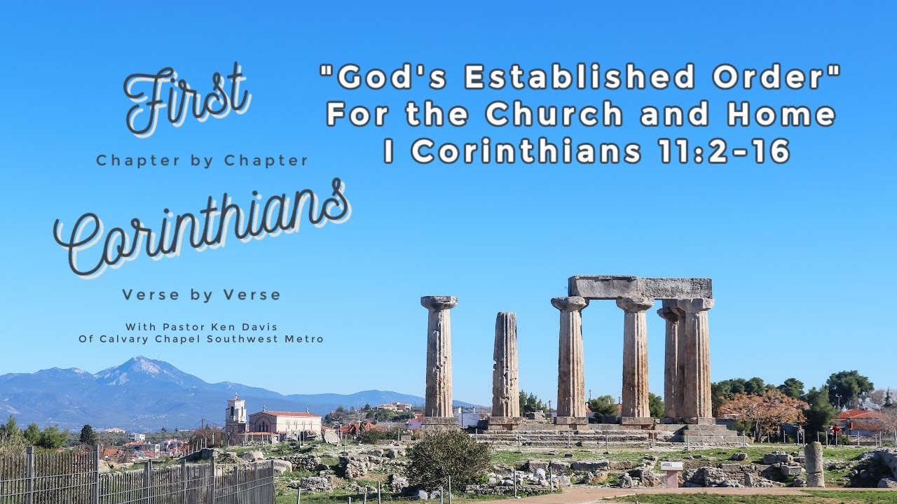 I Corinthians 11:2-16 "God's Established Order" Sunday, July 28, 2024 ...
