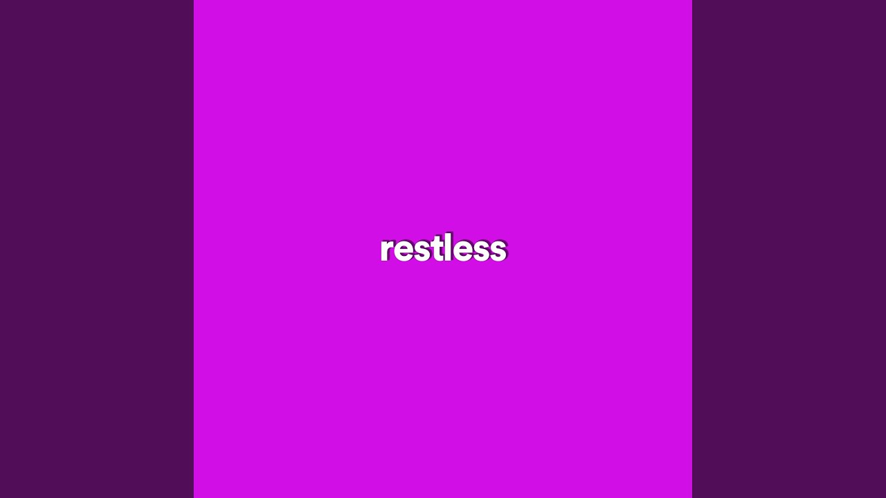 restless - YouTube
