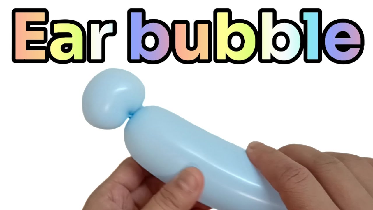 [Ear-bubble] Basic skills of balloon design - YouTube