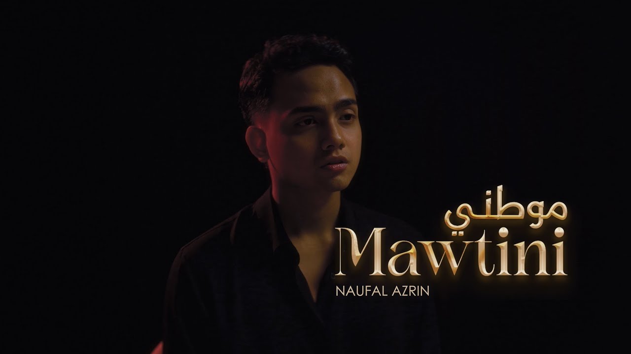 Naufal Azrin - Mawtini (Official Music Video) - YouTube