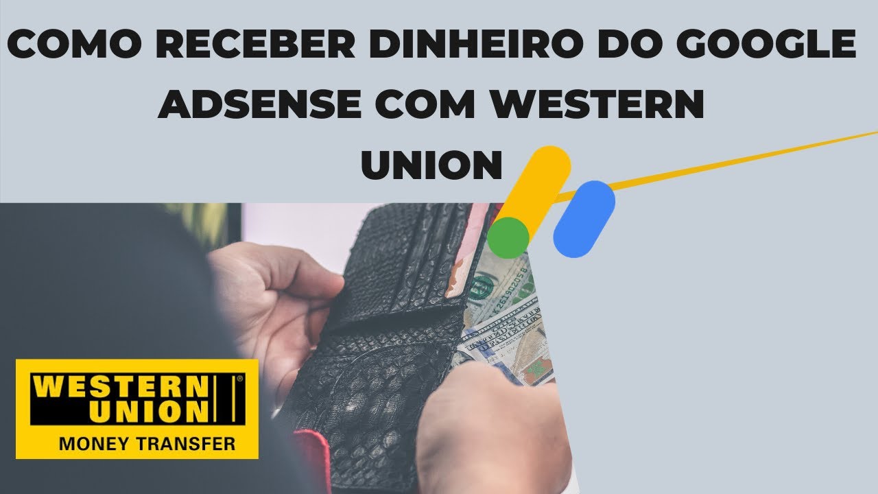 Como receber dinheiro do Google Adsense com Western Union - YouTube