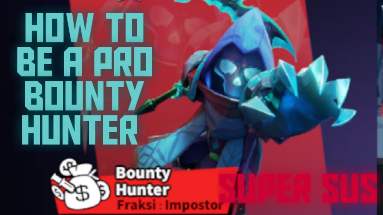 HOW TO BE A PRO BOUNTY HUNTER l SUPER SUS GAMEPLAY 🔪💰 - YouTube