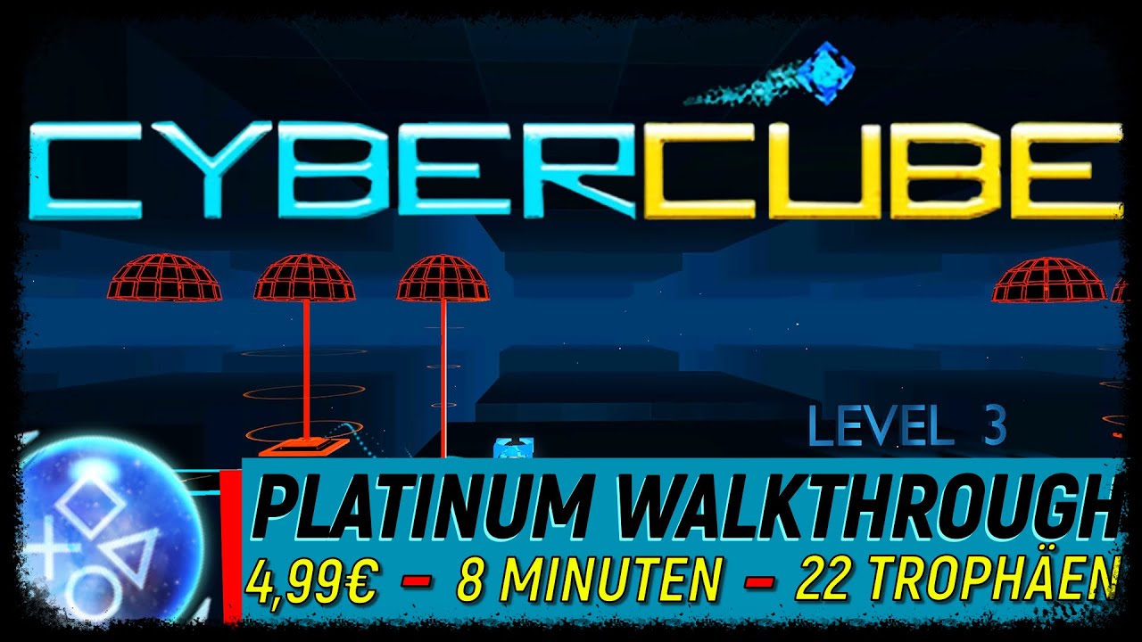 CYBERCUBE | Leichte & Schnelle 8 Minuten Platin | Trophy & Achievement Guide | Crossbuy PS4/PS5 ...