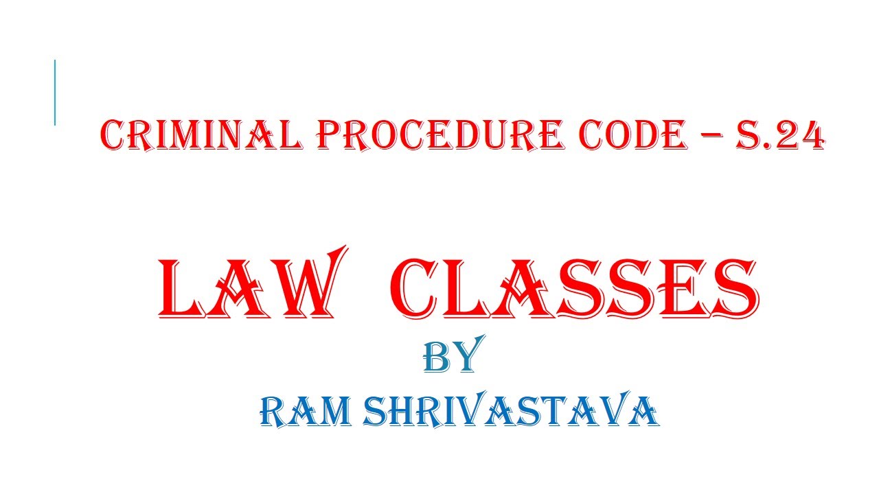Criminal Procedure Code - S. 24 (Part- 3 ) - YouTube