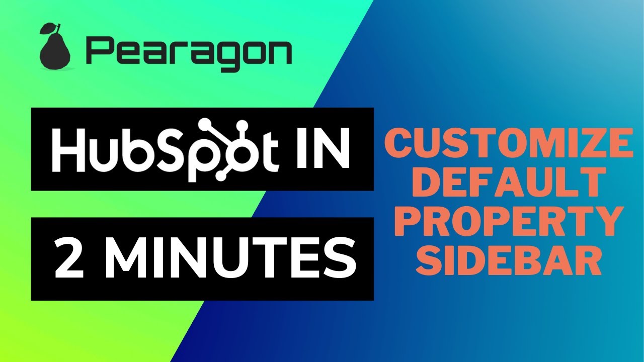 Customize Default Property Sidebar - HubSpot in Under 2 Minutes - YouTube