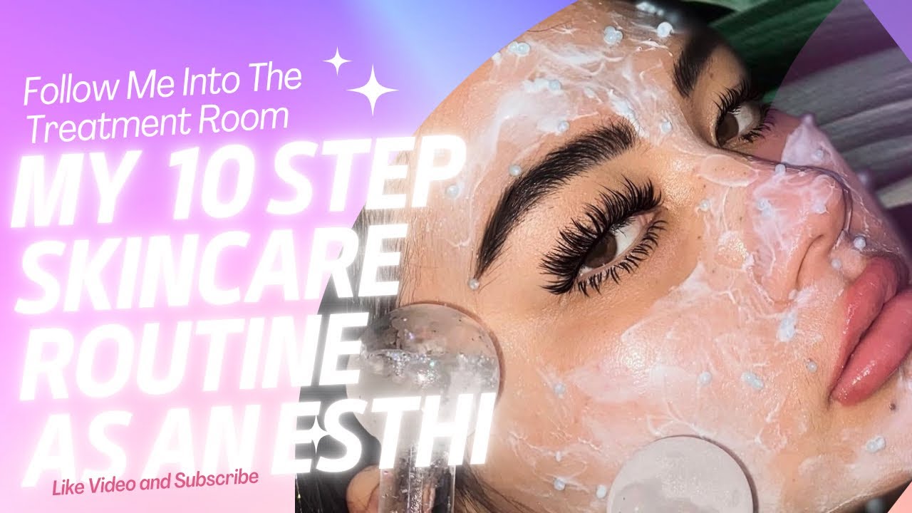 An Esthetician’s Extensive Skin Care Routine | My Monthly 10 Step ...