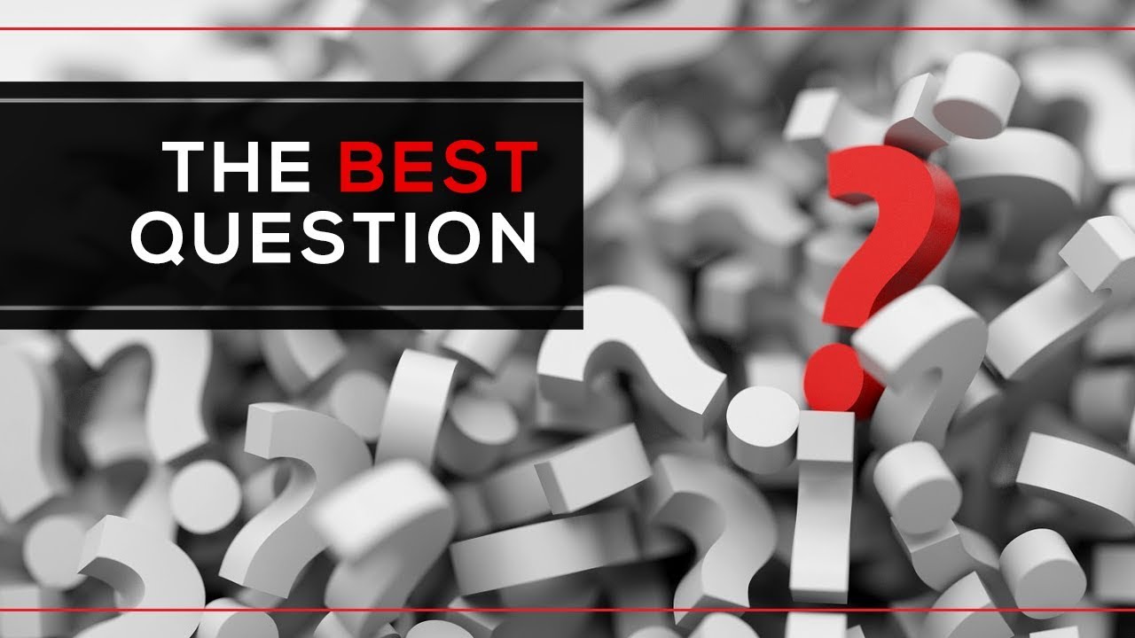 The Best Question - YouTube
