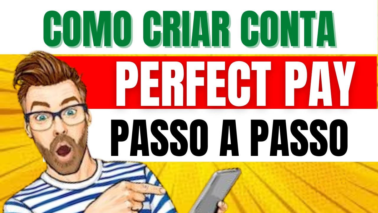 COMO CRIAR CONTA NA PERFECT PAY - COMO SE CADASTRAR NA PERFECT PAY - YouTube