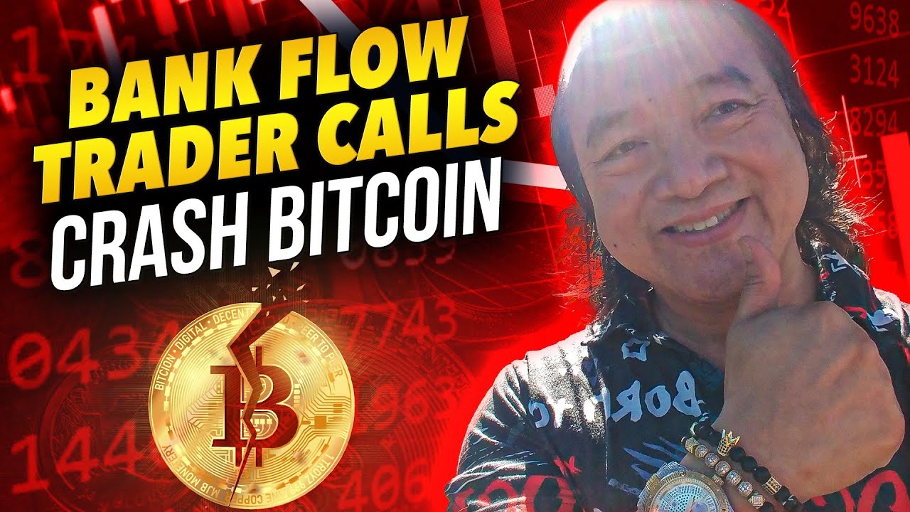 BANK FLOW Trader calls crash BITCOIN - YouTube