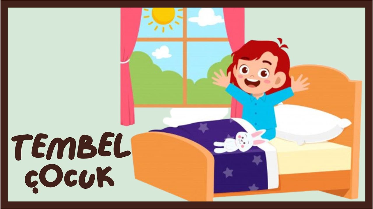 Tembel çocuk kalksana Küçük Elif Kalksana Artık Sabah oldu gün doğdu ...