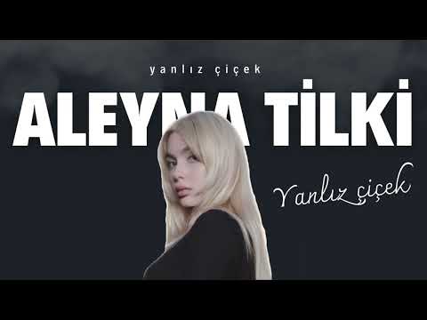 Aleyna tilki yanlız çiçek (speed up)