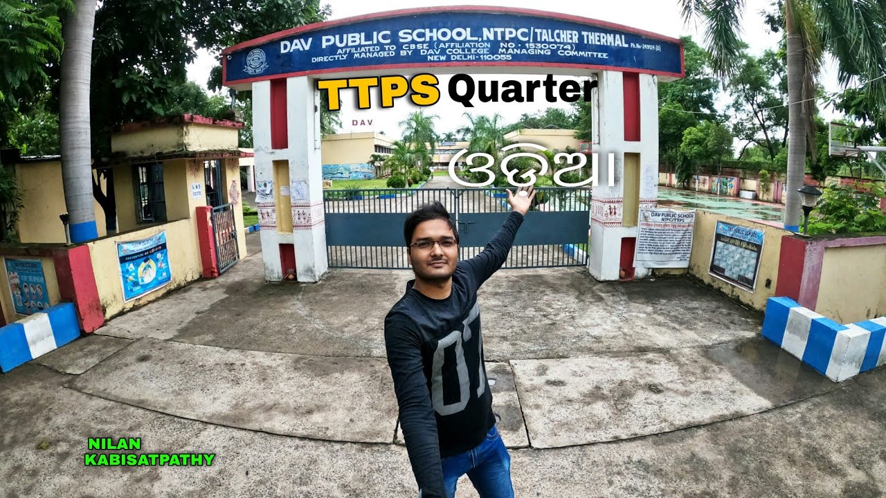 DAV PUBLIC SCHOOL (NTPC) & TTPS Quarter Line || ସଂସ୍ଥା ବୁଡିଲା ସବୁ ...
