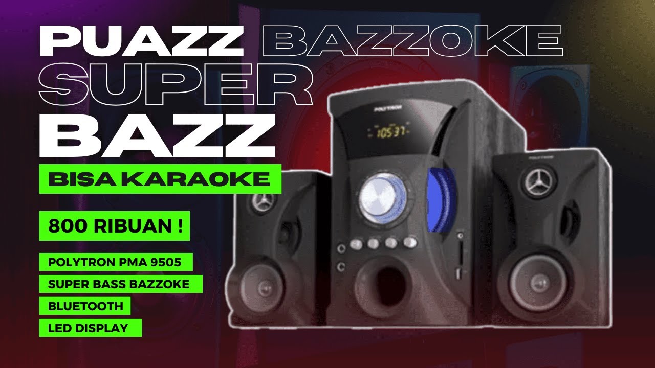 Beneran Super BAZZ?? Sound Bluetooth Polytron PMA 9505 - YouTube