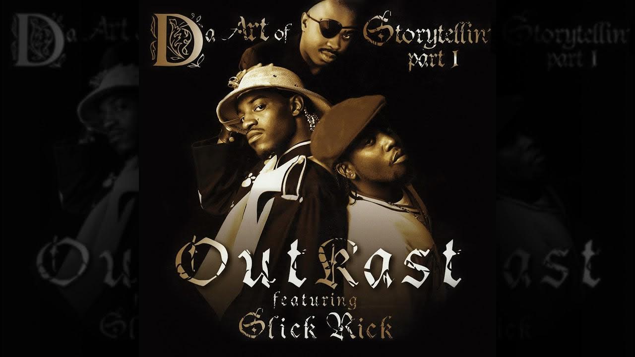 Outkast - Da Art of Storytellin' (Remix) (feat. Slick Rick) (Dirty) - YouTube