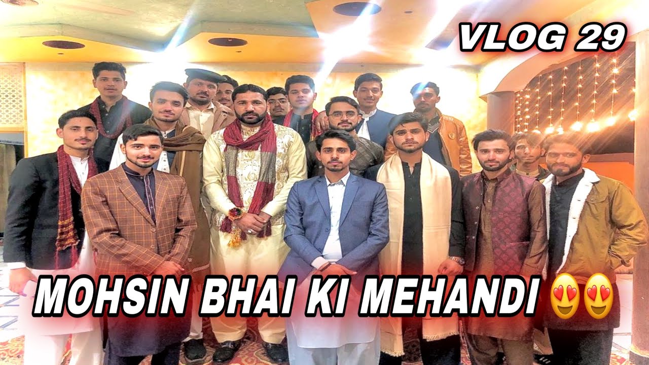 Mohsin bhai ki Mehandi | VLOG 29 - YouTube
