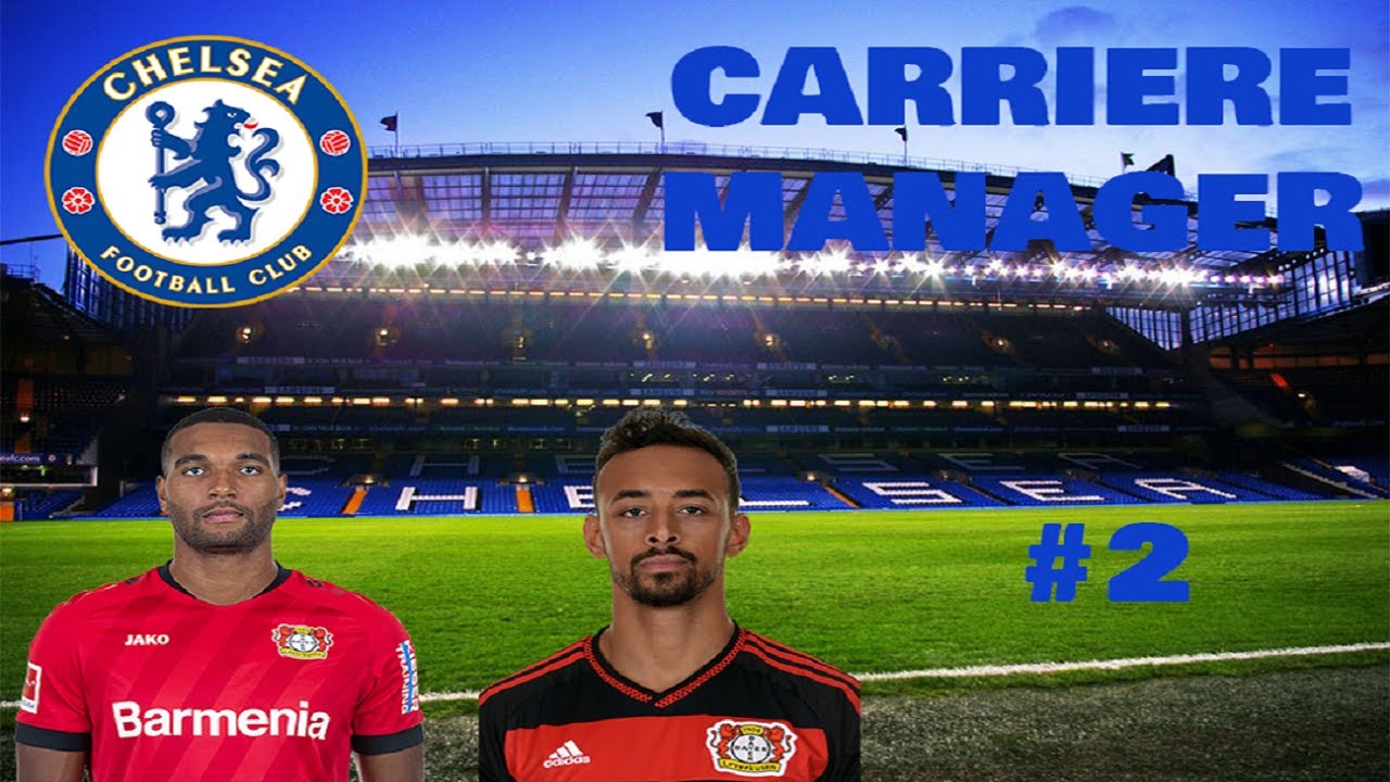 Carrière Manager Chelsea #2 : JE RECRUTE DES JOUEURS !! - YouTube