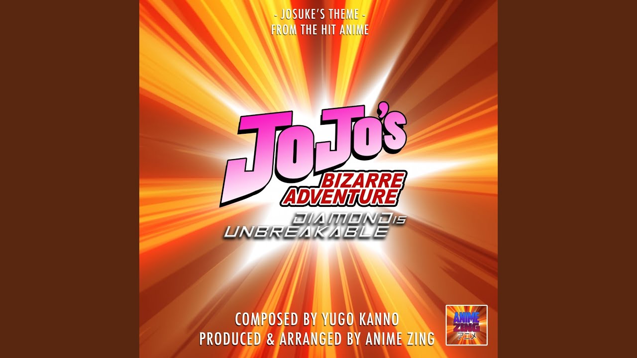 Josuke's Theme (From "Jo Jo's Bizarre Adventure Diamond Is Unbreakable ...