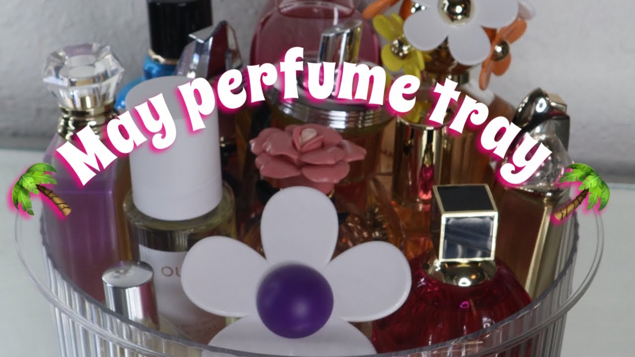 May Perfume Tray - YouTube