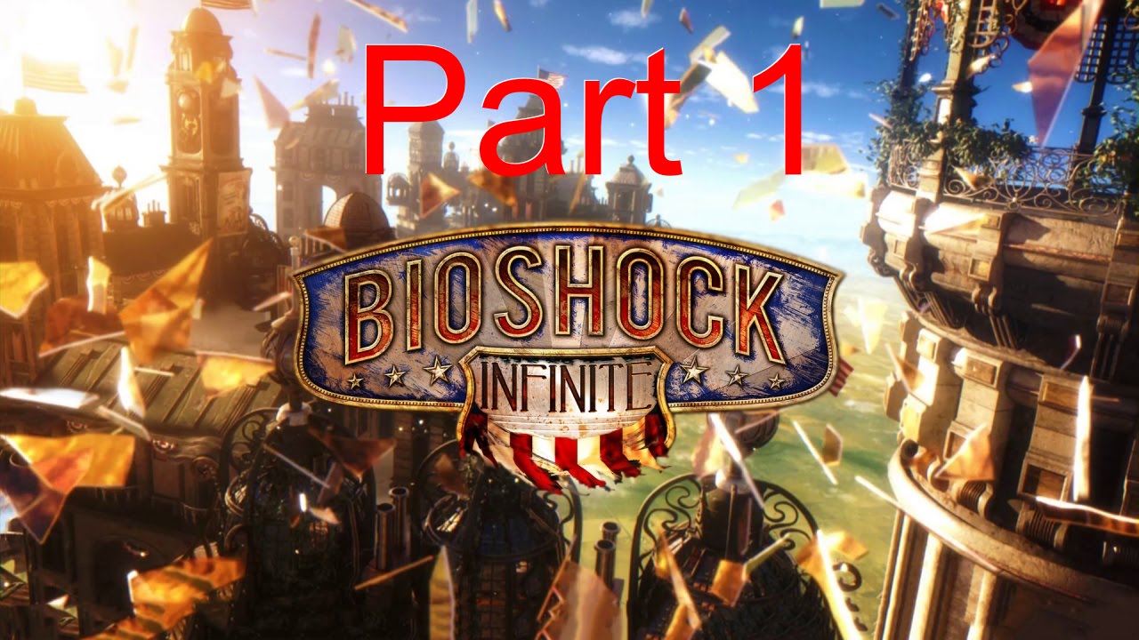 BioShock Infinite - Part 1 - YouTube