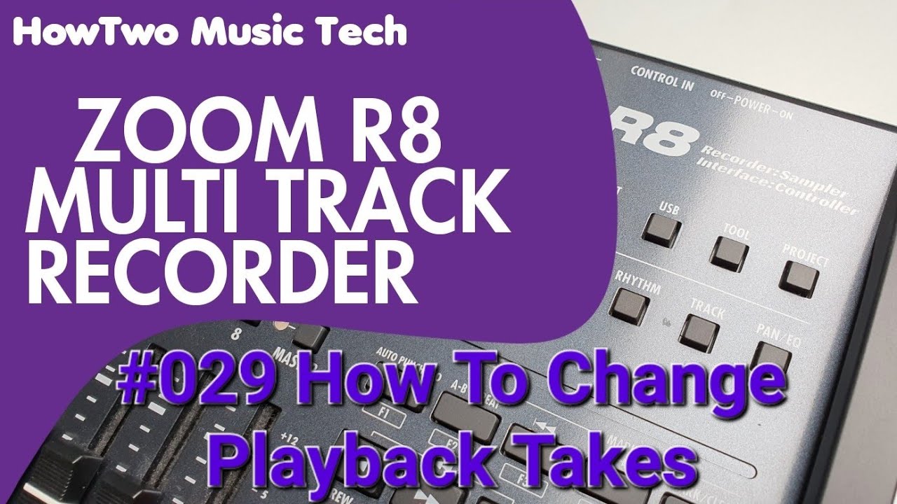 #029 How To Change Playback Takes ZOOM R8 - YouTube