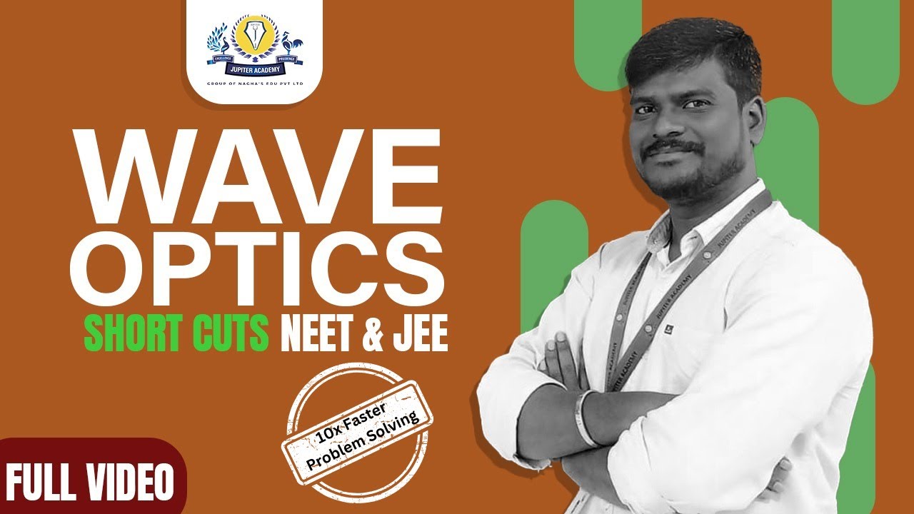 Wave Optics Shortcuts for NEET & JEE 2025 | 10x Faster Problem Solving ...