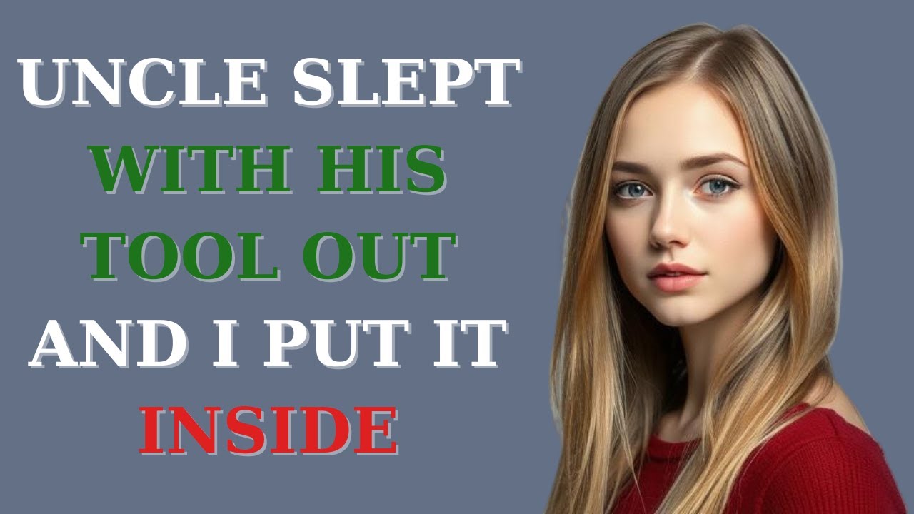 My Uncle Was Sleeping in His Room while I Discover | A True Infidelity ...